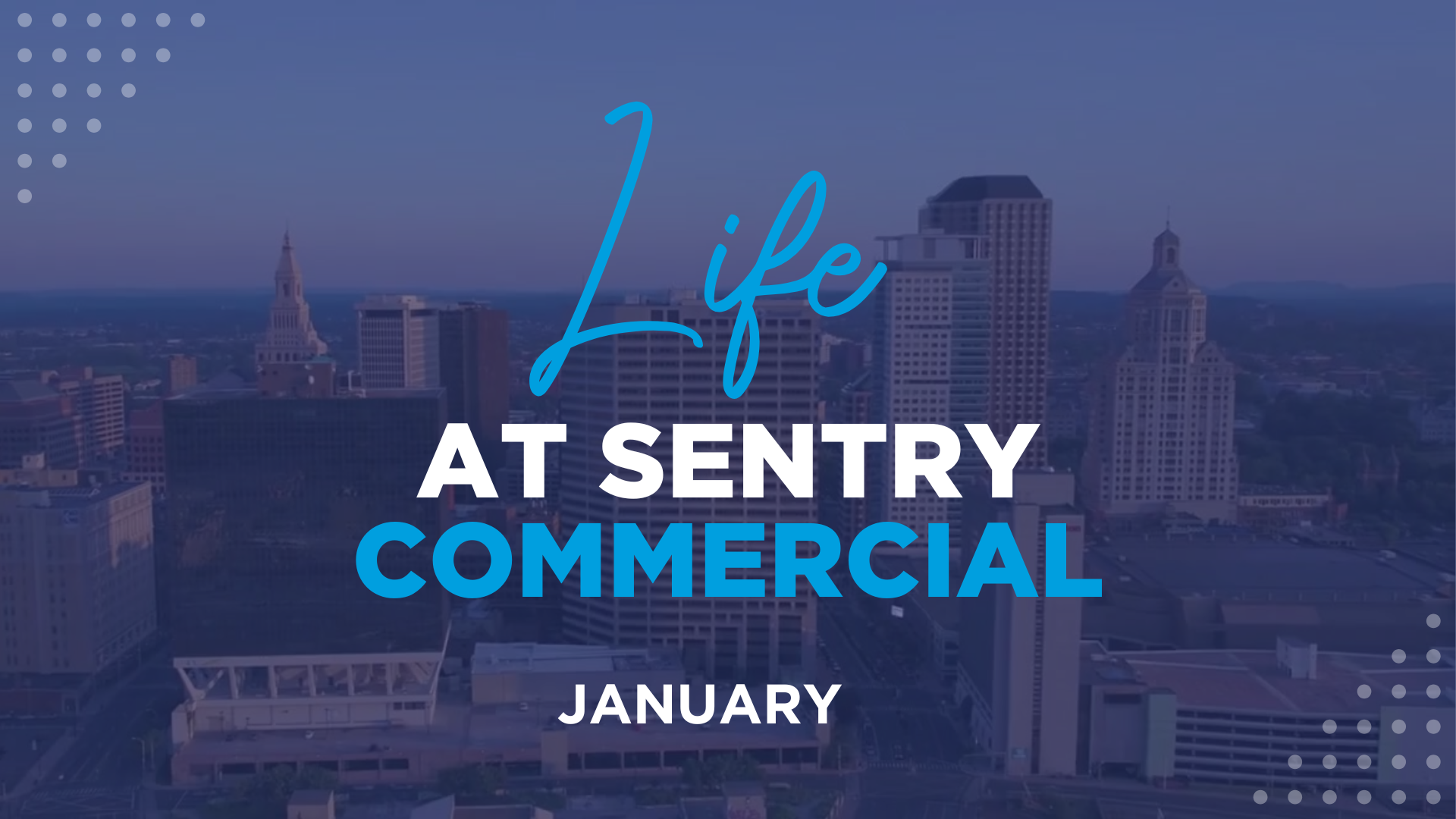 Life at Sentry Commercial January 2025 - Sentry Commercial